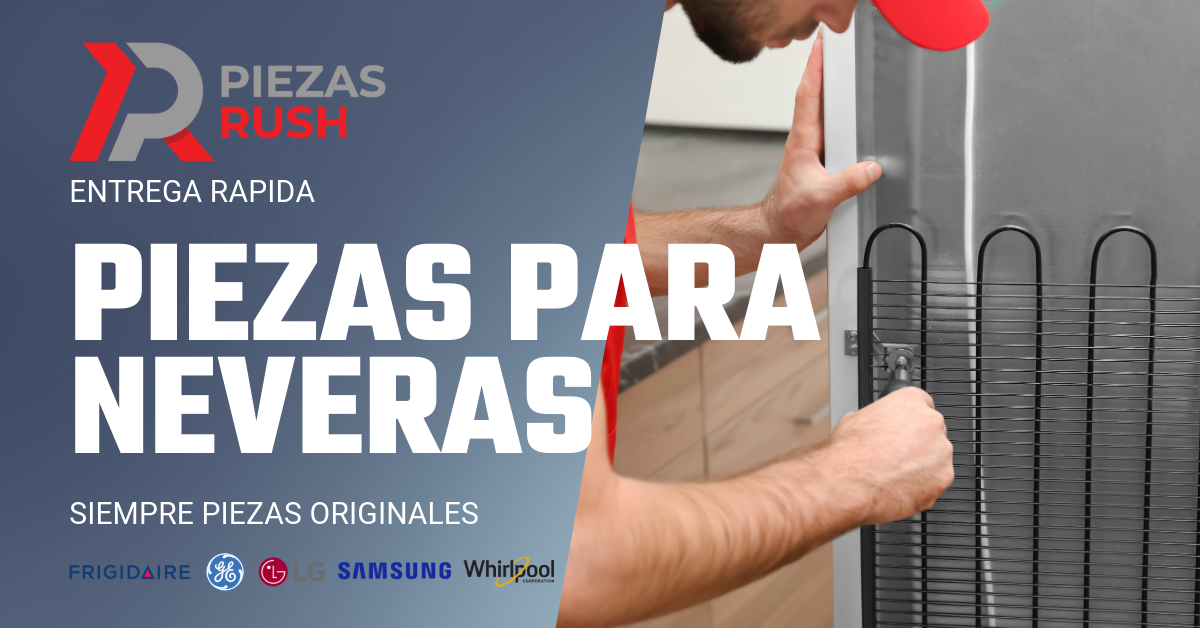Piezas de Neveras en Puerto Rico | Haz Tu Pedido Online – PIEZAS RUSH